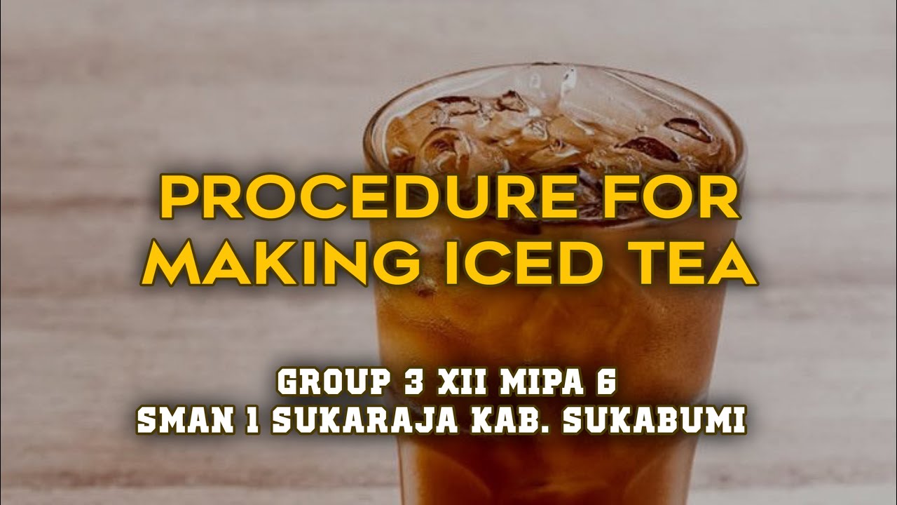 Procedure Text - How to make ice tea. - YouTube