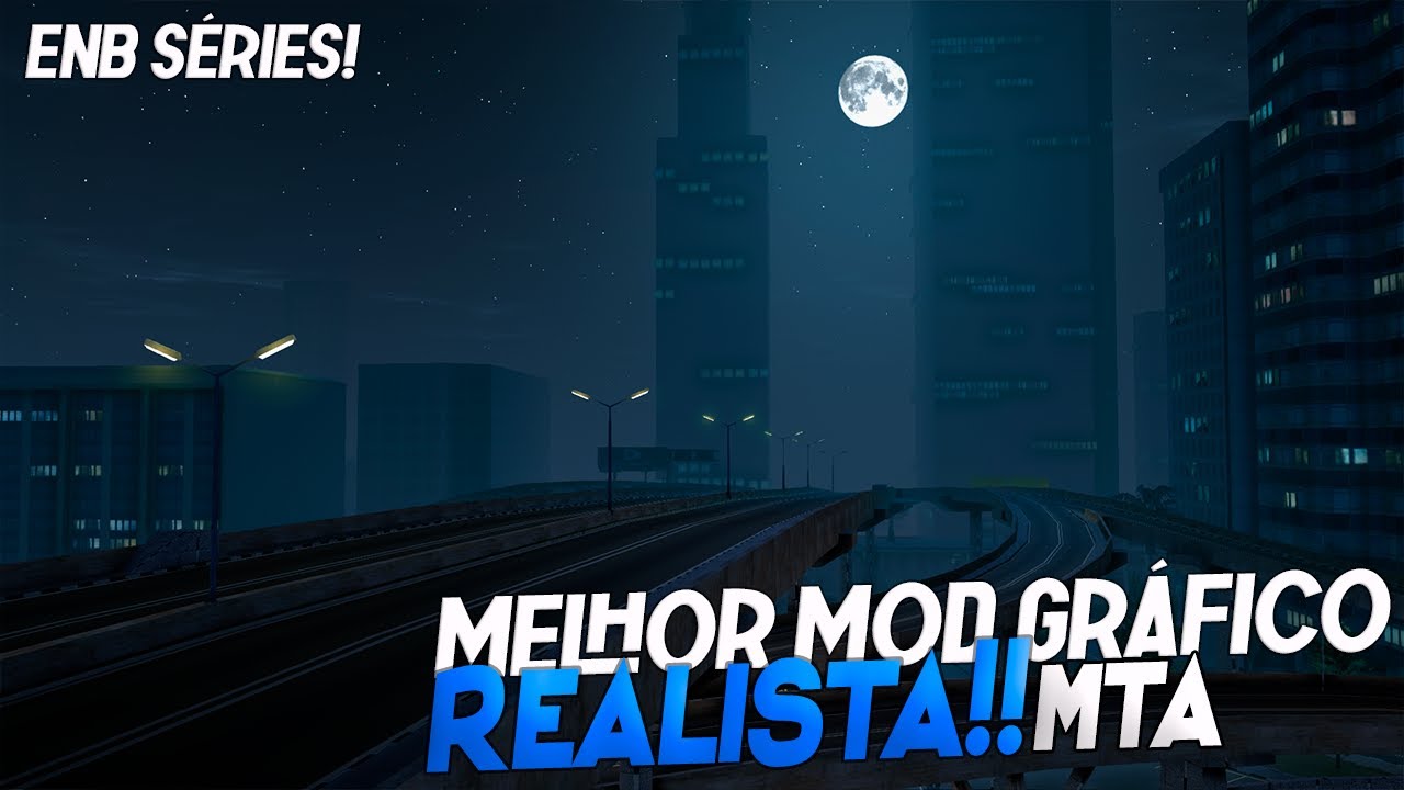 O MELHOR MOD GRÁFICO PARA MTA!! - ENB SÉRIES 2024 (Gráficos Realistas ...