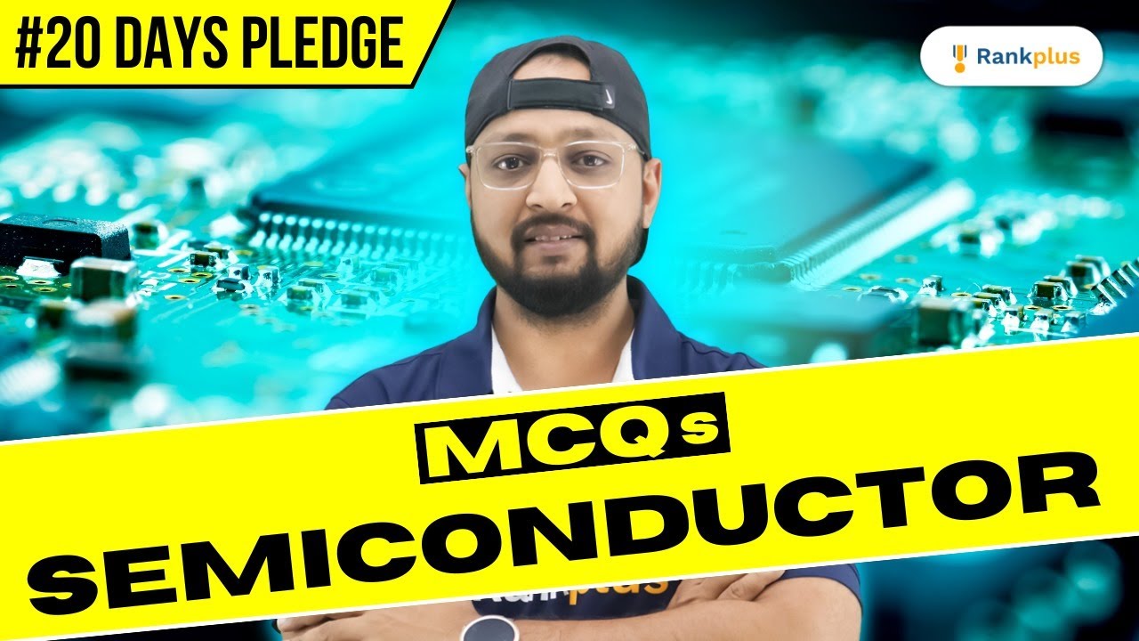 Semiconductor | L-02 | Physics 20 Days Pledge| CBSE Class 12 NCERT ...