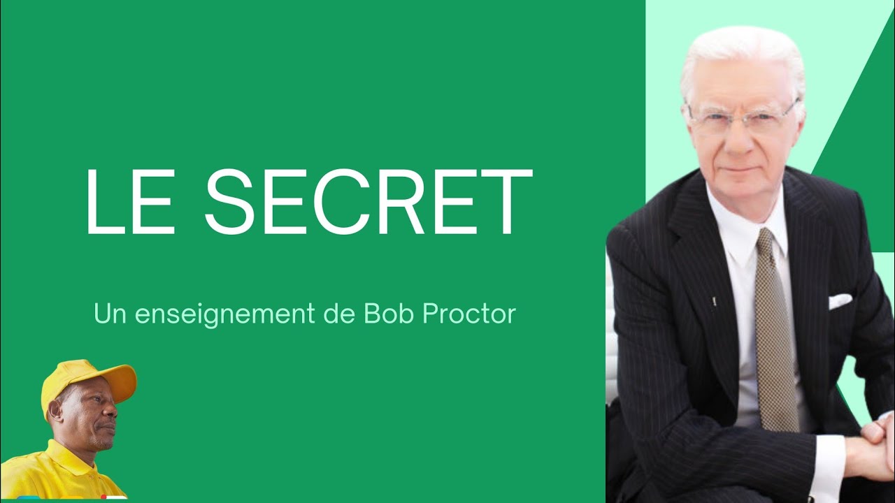 Le secret en pratique, par Bob Proctor - YouTube