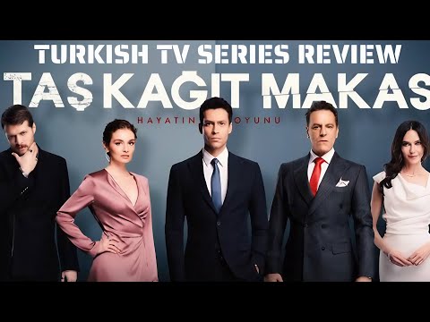 TAŞ KAĞIT MAKAS - Turkish TV Series Review