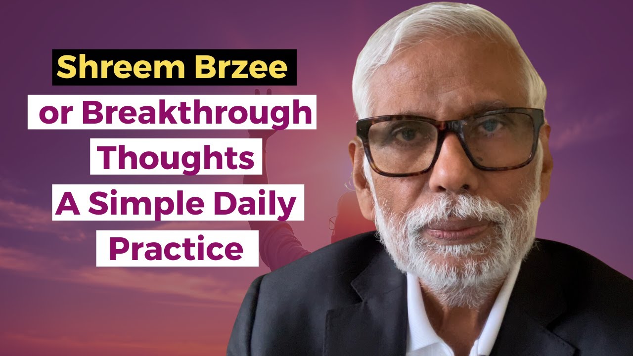 Shreem Brzee for Breakthrough Thoughts: A Simple Daily Practice - YouTube