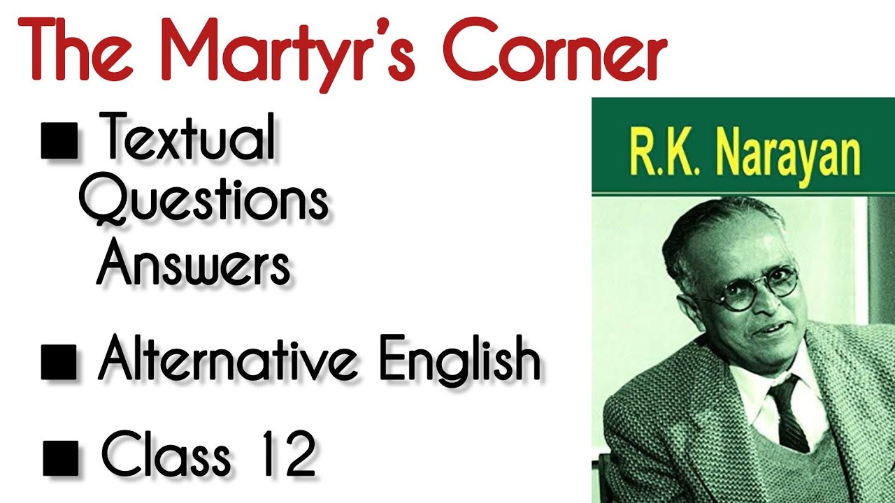 The Martyr’s Corner Textual Questions Answers Alternative English|Class ...