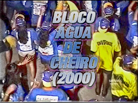 BLOCO ÁGUA DE CHEIRO (2000)
