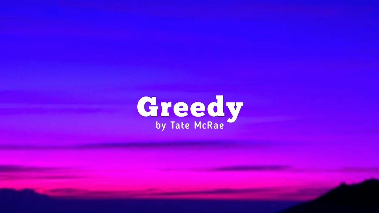 Tate McRae - Greedy (lyrics) - YouTube