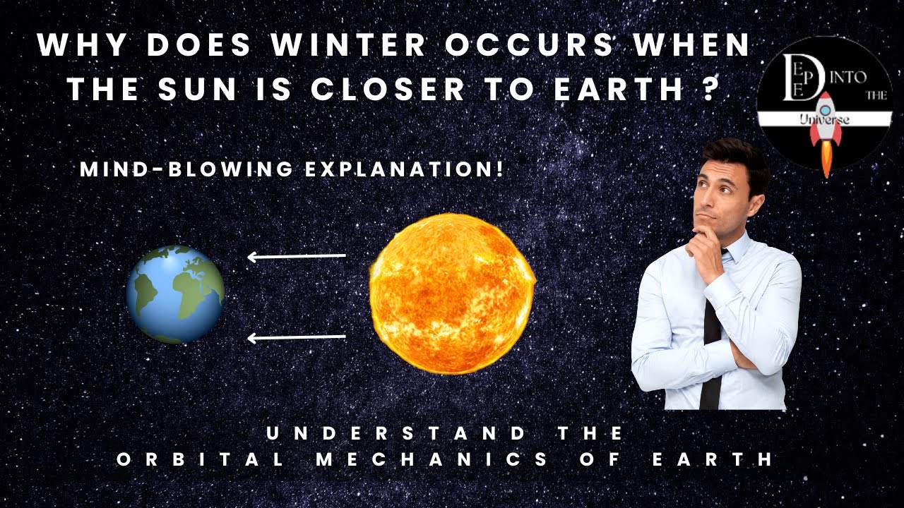 What causes summer and winter? | Why Earth is near to the sun in winter ...