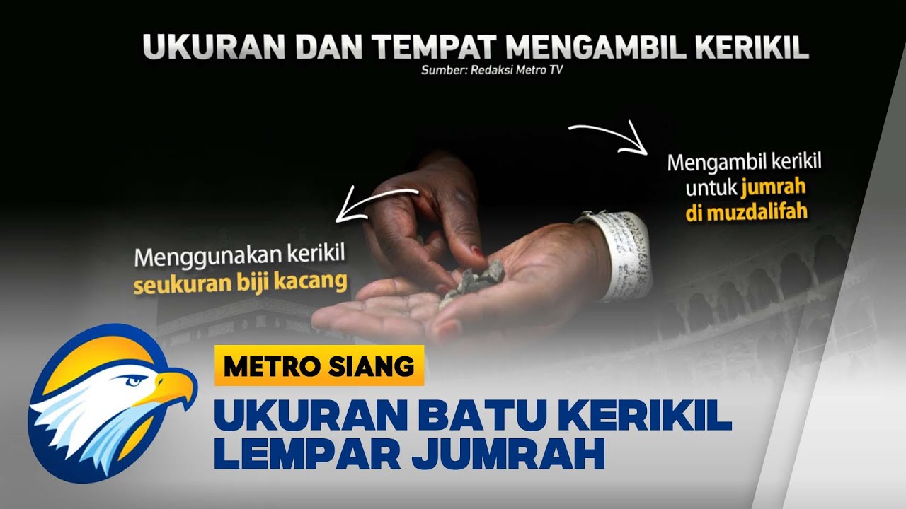 Ukuran dan Tempat Mengambil Kerikil saat Melempar Jumrah - YouTube