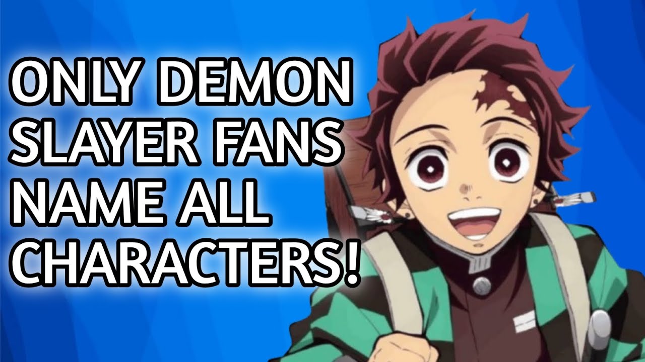 DEMON SLAYER FANS NAME ALL CHARACTERS! #quiz #subscribe #youtube - YouTube