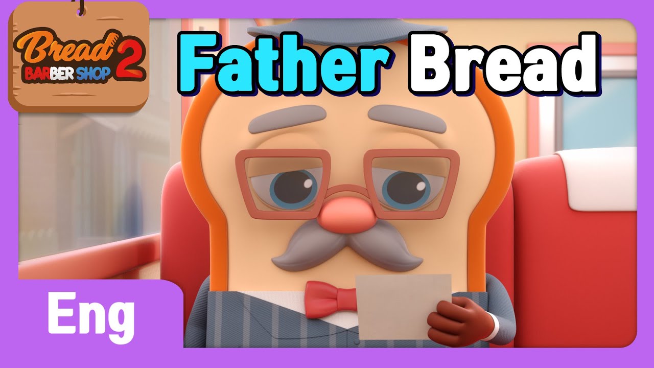 BreadBarbershop2 | EP24 | Father Bread | Eng | animation/dessert/cartoon - YouTube