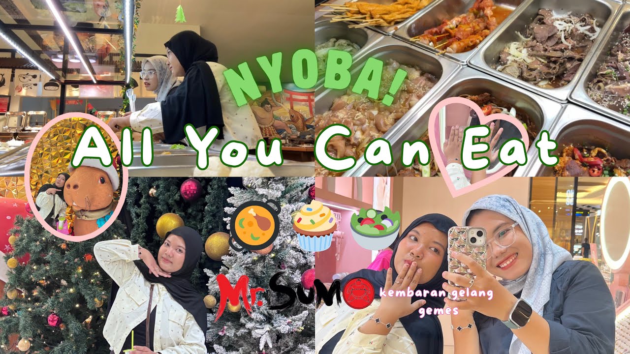 NYOBA #3 | Makan Mr Sumo All You Can Eat🥘🥗 + Liat Dekorasi Natal ...