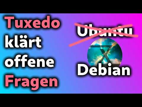 Alle Fragen endlich geklärt? TUXEDO OS wechselt zu Debian