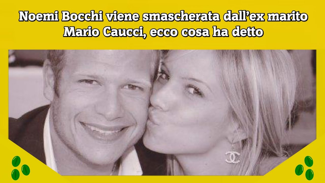 Noemi Bocchi viene smascherata dall’ex marito Mario Caucci, ecco cosa ...