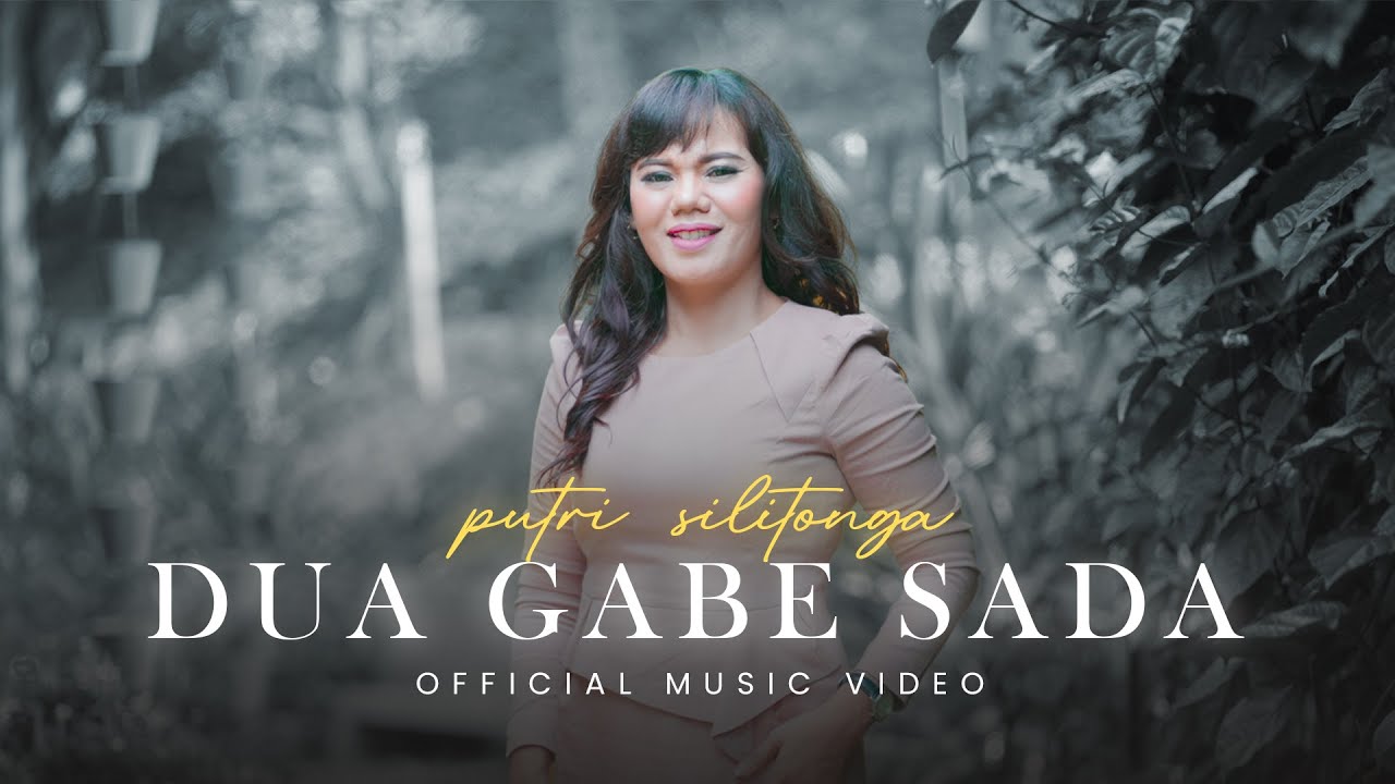 Putri Silitonga - Dua Gabe Sada (Lagu Batak Terbaru 2024) Official ...