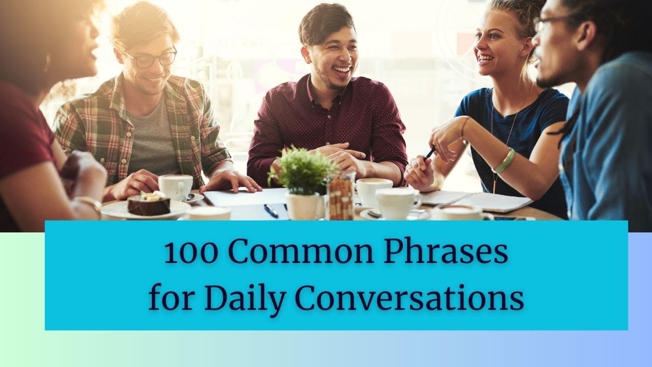 100 Common Phrases for Conversations - YouTube