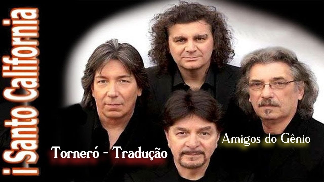 I Santo California - Torneró (Tradução) * Amigos do Gênio * - YouTube