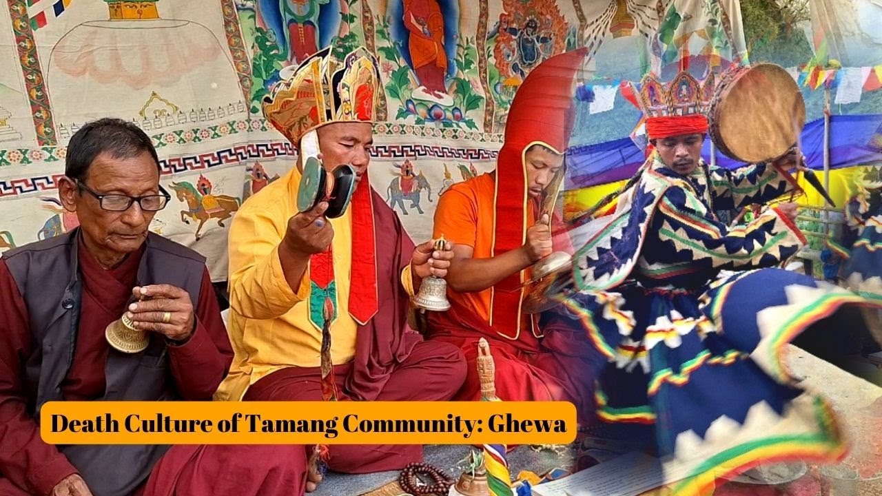 Death Culture of Tamang Community ।। Ghewa ।। Lama ।। Buddhism ...