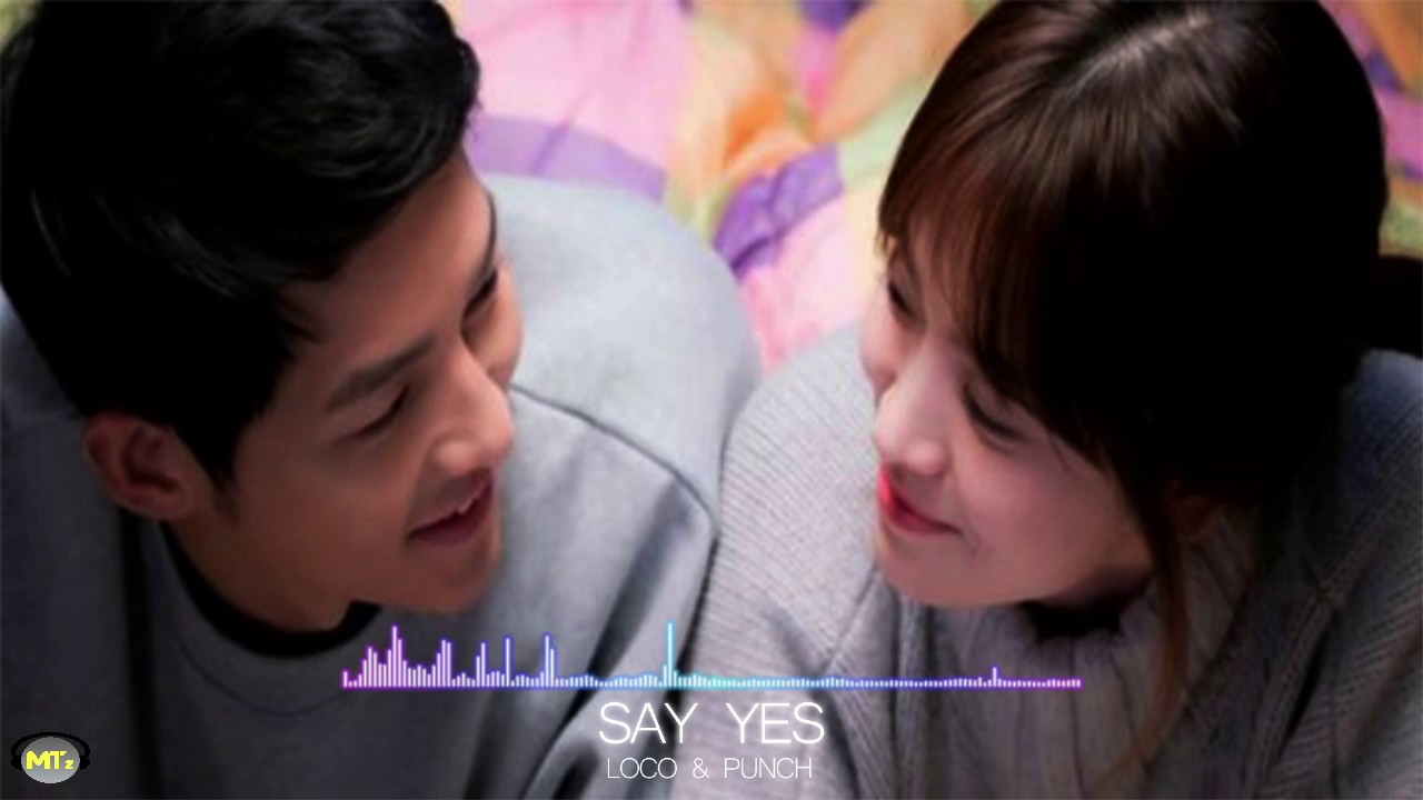 SAY YES BY LOCO & PUNCH - YouTube
