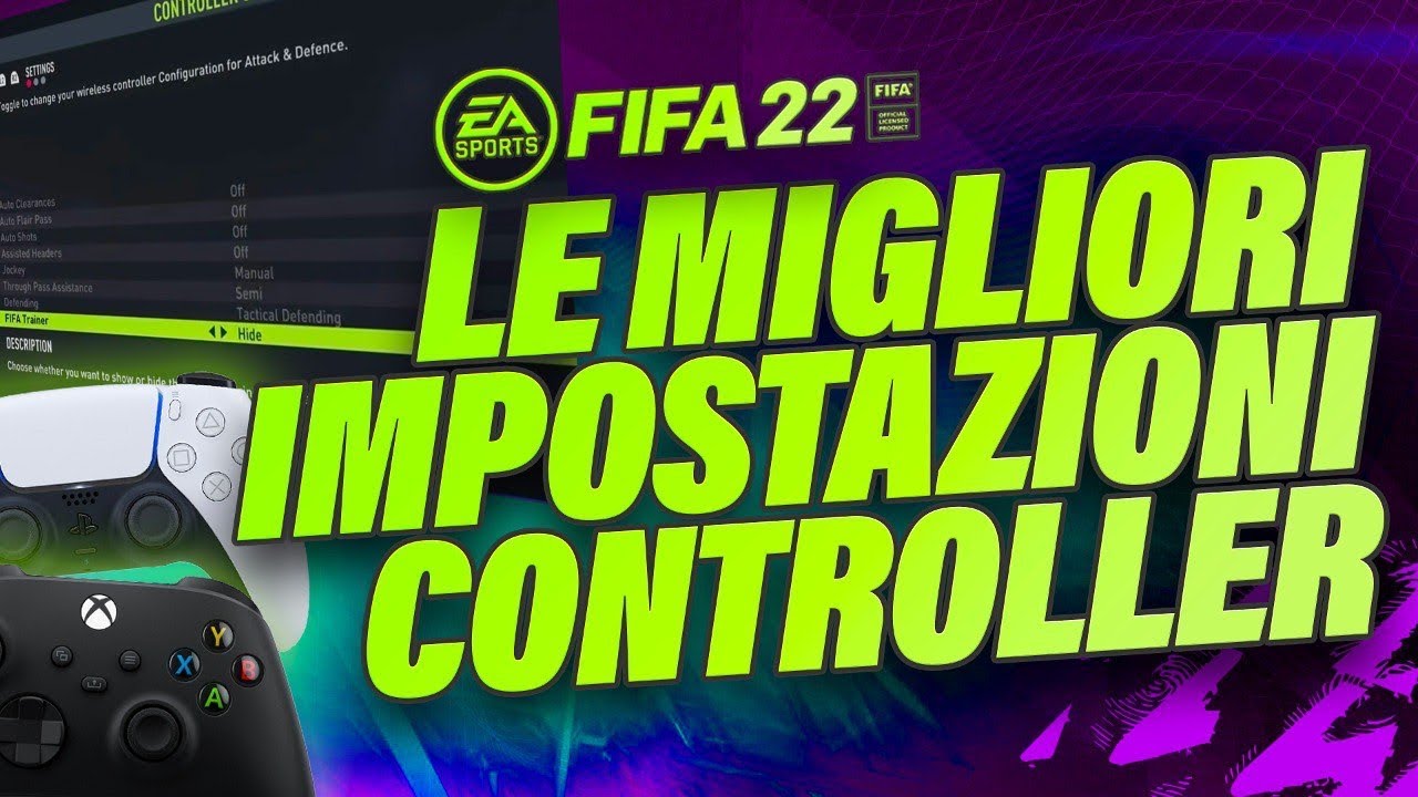 LE MIGLIORI IMPOSTAZIONI CONTROLLER di FIFA 22! - YouTube