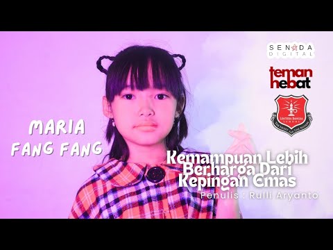 Maria Fang Fang SUPERKIDS - Kemampuan Lebih Berharga Dari Kepingan Emas ...