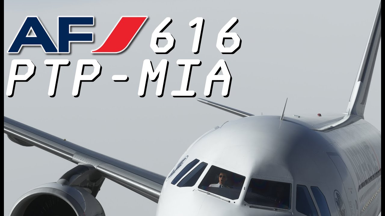 AF616 | Pointe-a-Pitre to Miami - YouTube
