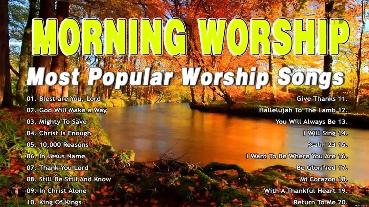 Best Morning Worship Songs Non Stop Playlist 🙏 Reflection of Praise ...