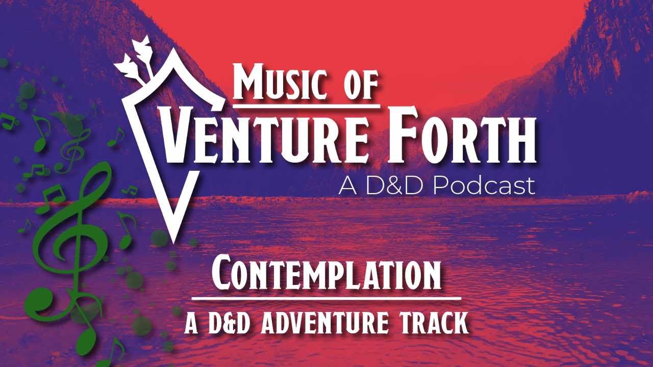 Contemplation: A D&D Adventure Track | RPG Background Ambience | Music of Venture Forth - YouTube