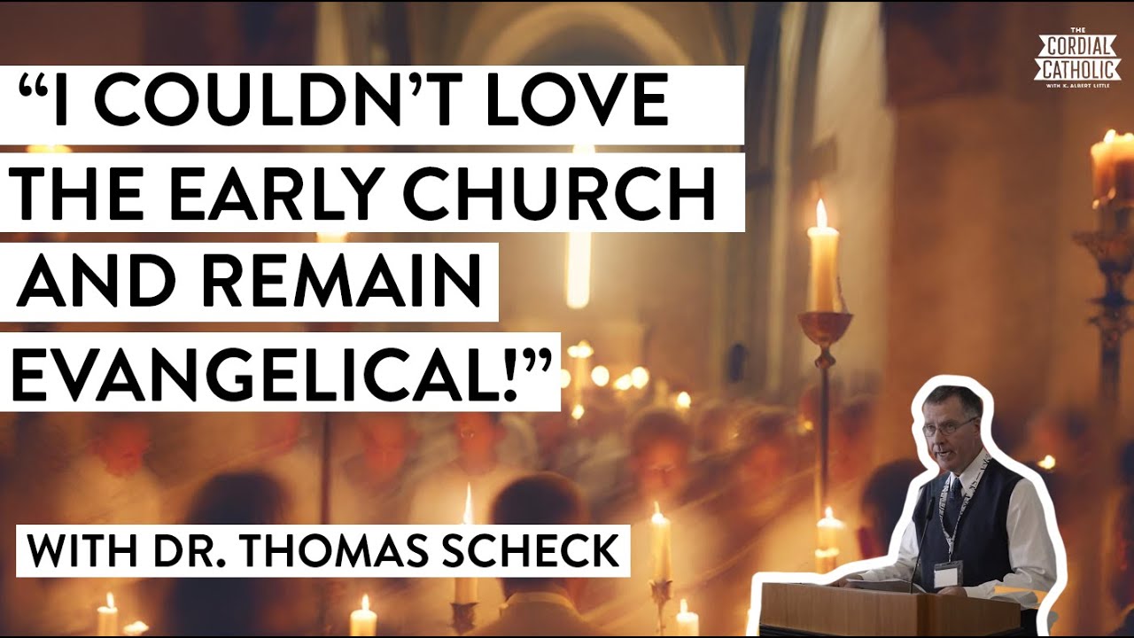 An Early Church Scholar's Return to Catholicism (w/ Dr. Thomas Scheck ...