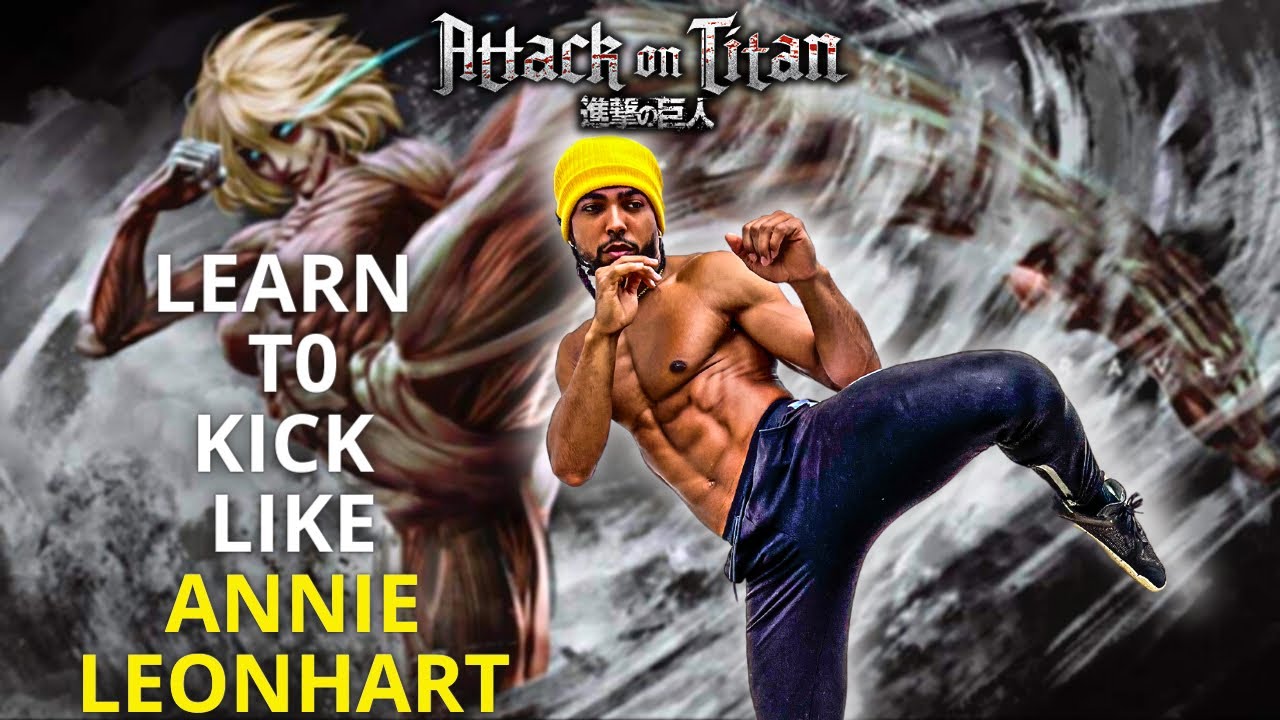 How To Kick Like Annie Leonhart | Attack On Titan Martial Arts Tutorial ...
