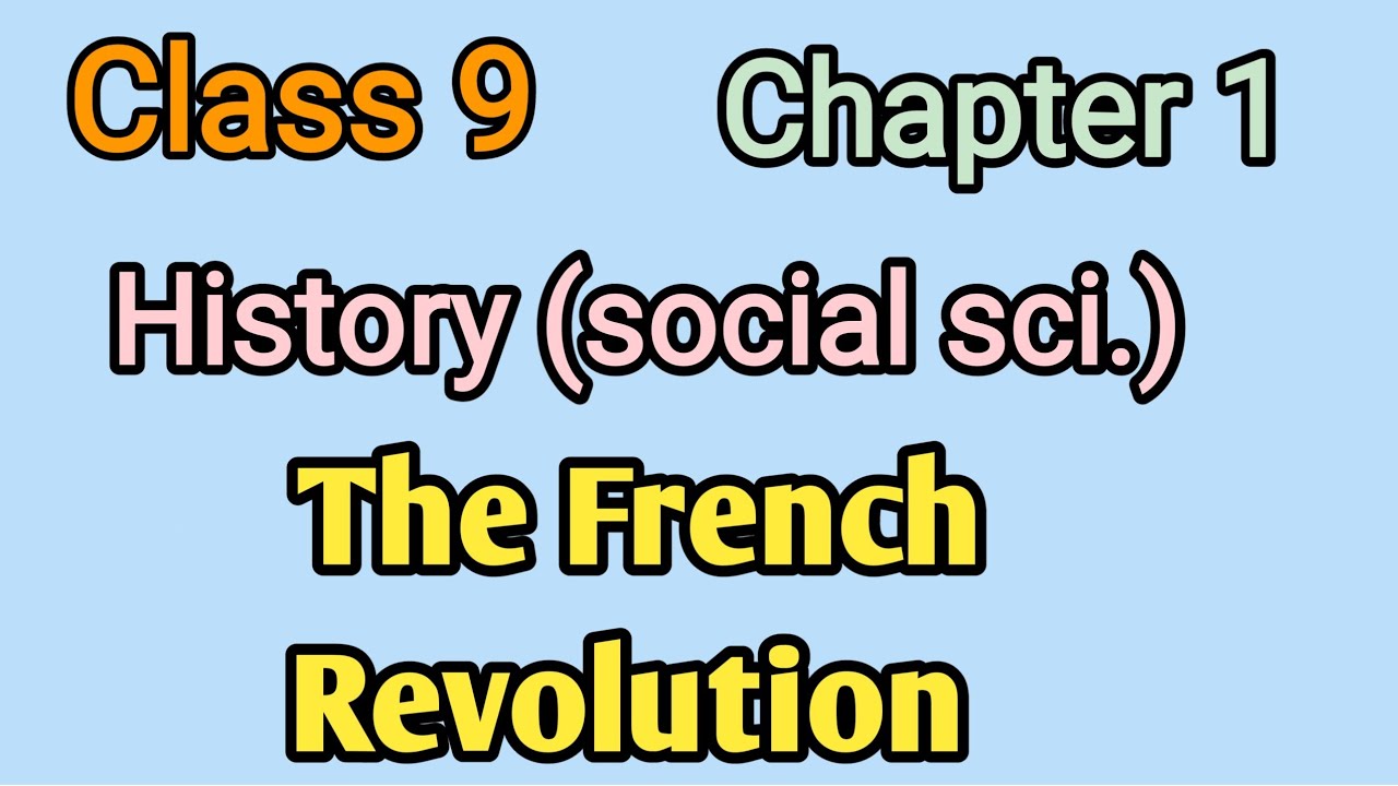 Class 9 Chapter 1 History (social sci.)The French Revolution (NCERT ...