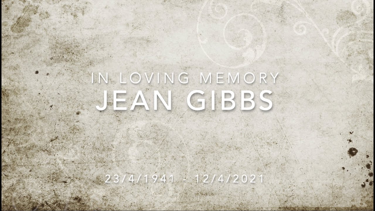 In Loving Memory of Jean Gibbs - YouTube