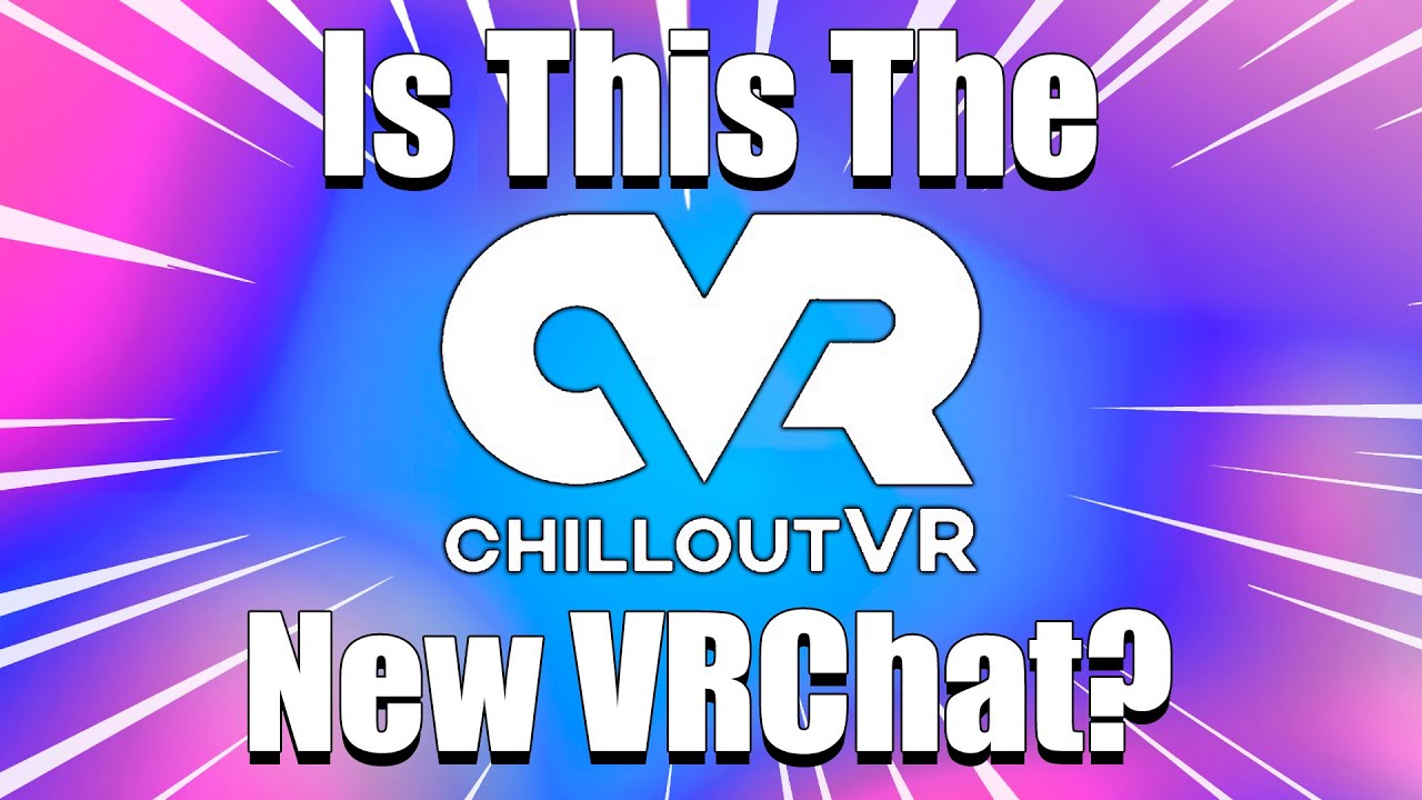 Is This The New VRChat? - ChilloutVR, Highly Promising New VR Social ...