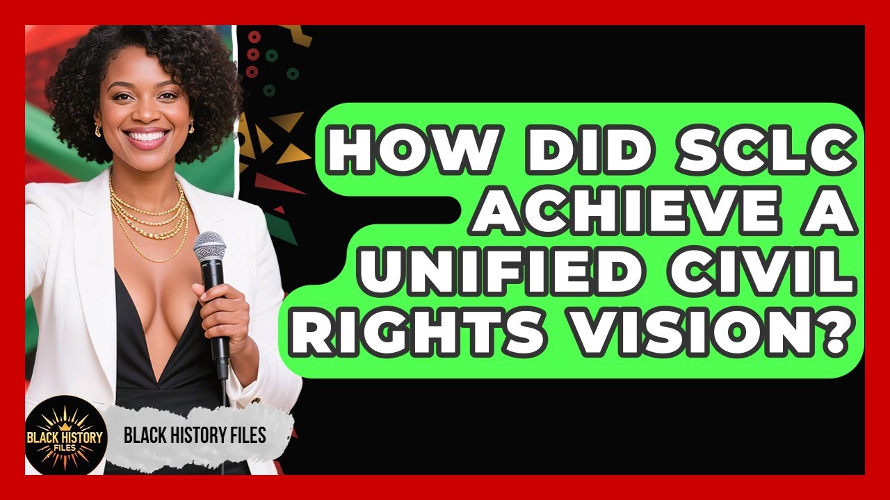 How Did SCLC Achieve A Unified Civil Rights Vision? - Black History ...