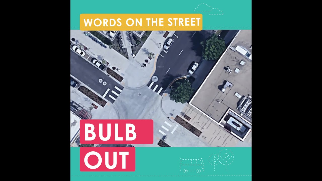 Words on the Street: "Bulb-Outs" - YouTube