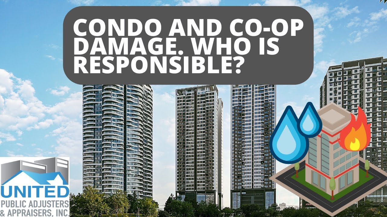 Condo and Co-op Damage. Who Is Responsible? United Public Adjusters Has ...
