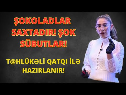 ŞOKOLADLAR SAXTADIR! ŞOK SÜBUTLAR! T@HLÜKƏLİ QATQI İLƏ HAZIRLANIR!