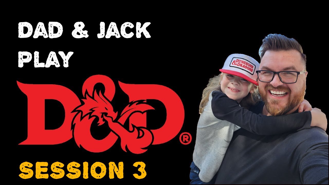 Dad & Jack Play D&D: Session #3 - YouTube