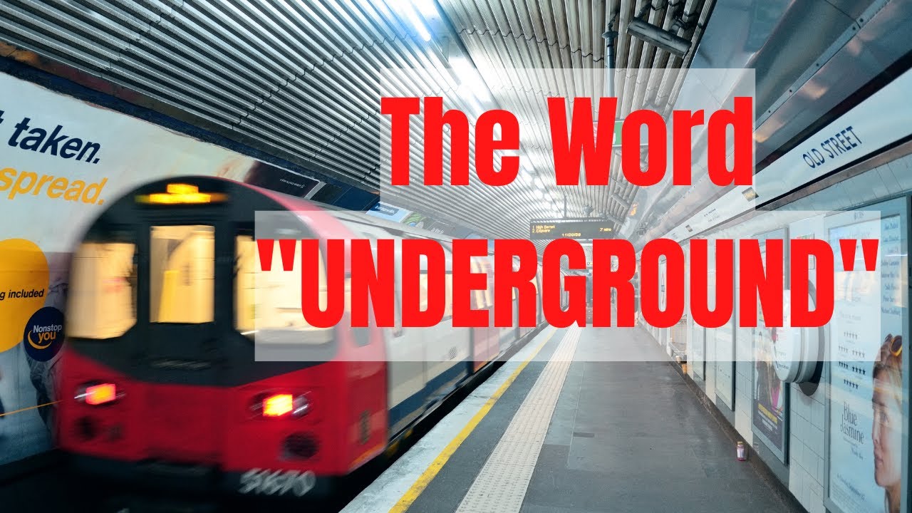 The Word "UNDERGROUND" - YouTube