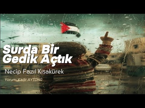 Surda Bir Gedik Açtık | Necip Fazıl Kısakürek [ Şiir]