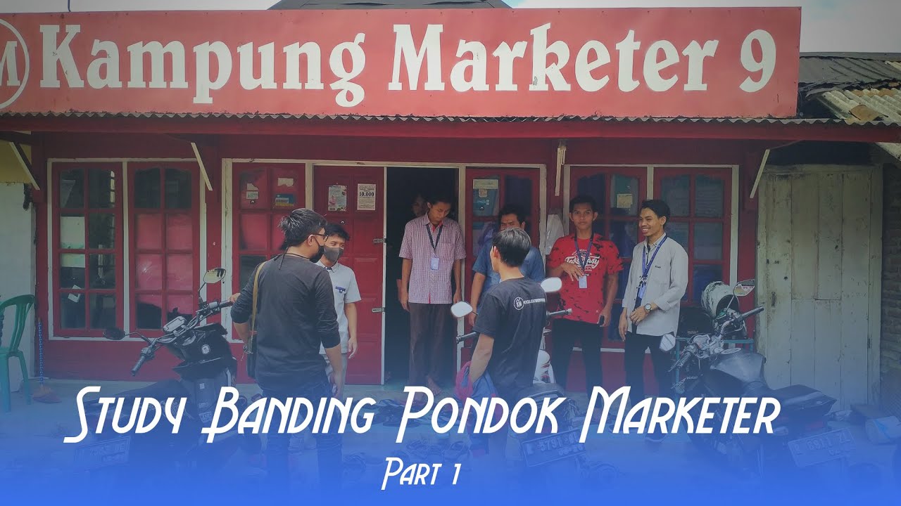 Study Banding Pondok Marketer ke Kampung Marketer Purbalingga - Part 1 ...