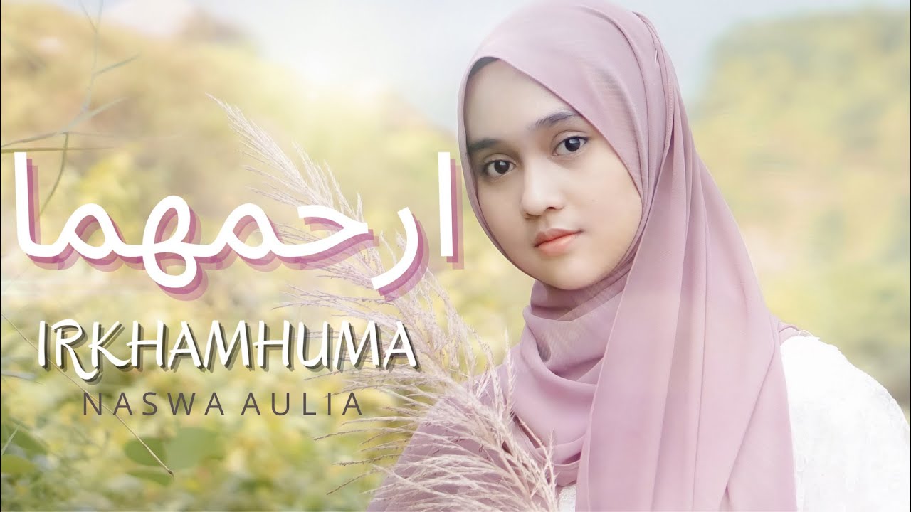 Naswa Aulia - IRKHAMHUMA ( OFFICIAL MUSIC VIDEO ) - YouTube