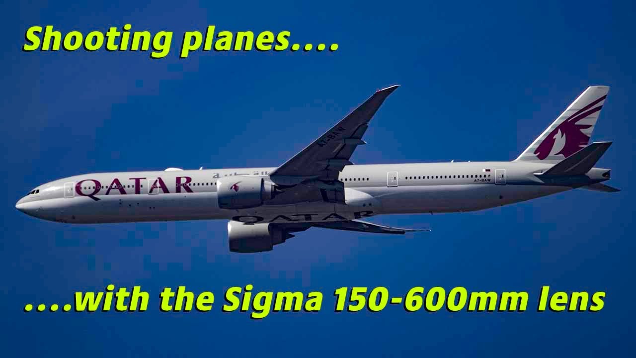 Shooting planes with the Sigma 150-600mm lens #planespotting # ...