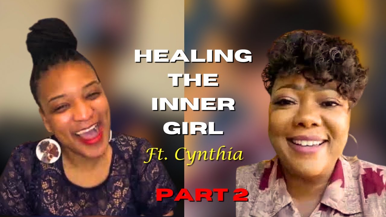 Healing the Inner Girl (Part2️⃣) ft. Cynthia |S1 Ep06 - YouTube