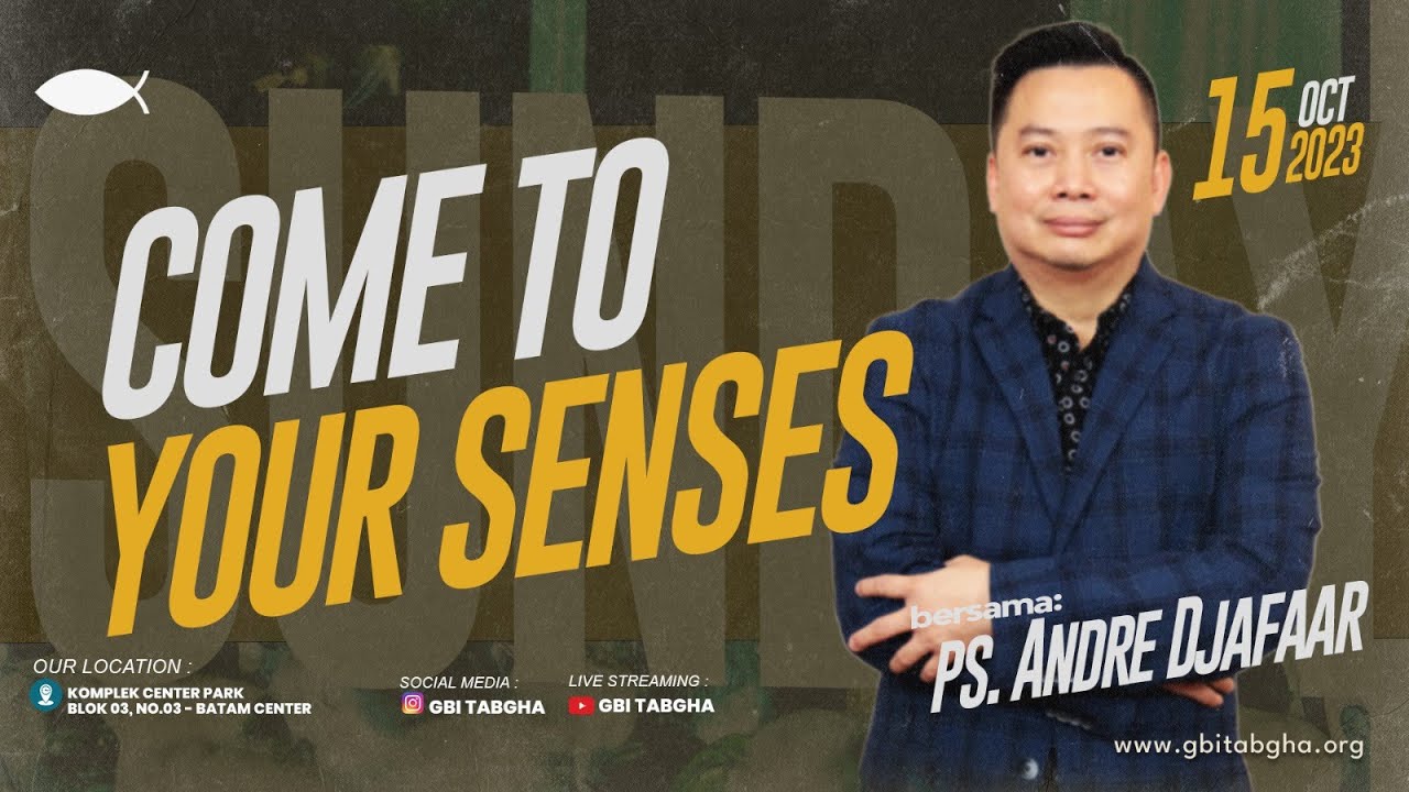 Ps. Andre Djaafar | COME TO YOUR SENSES |15 Oktober 2023 - YouTube