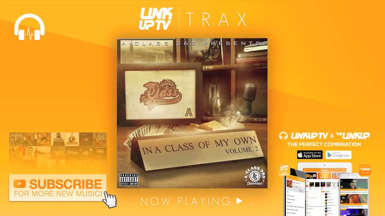 A-Class 365 - In A Class Of My Own Vol.2 (Full Mixtape) | Link Up TV ...