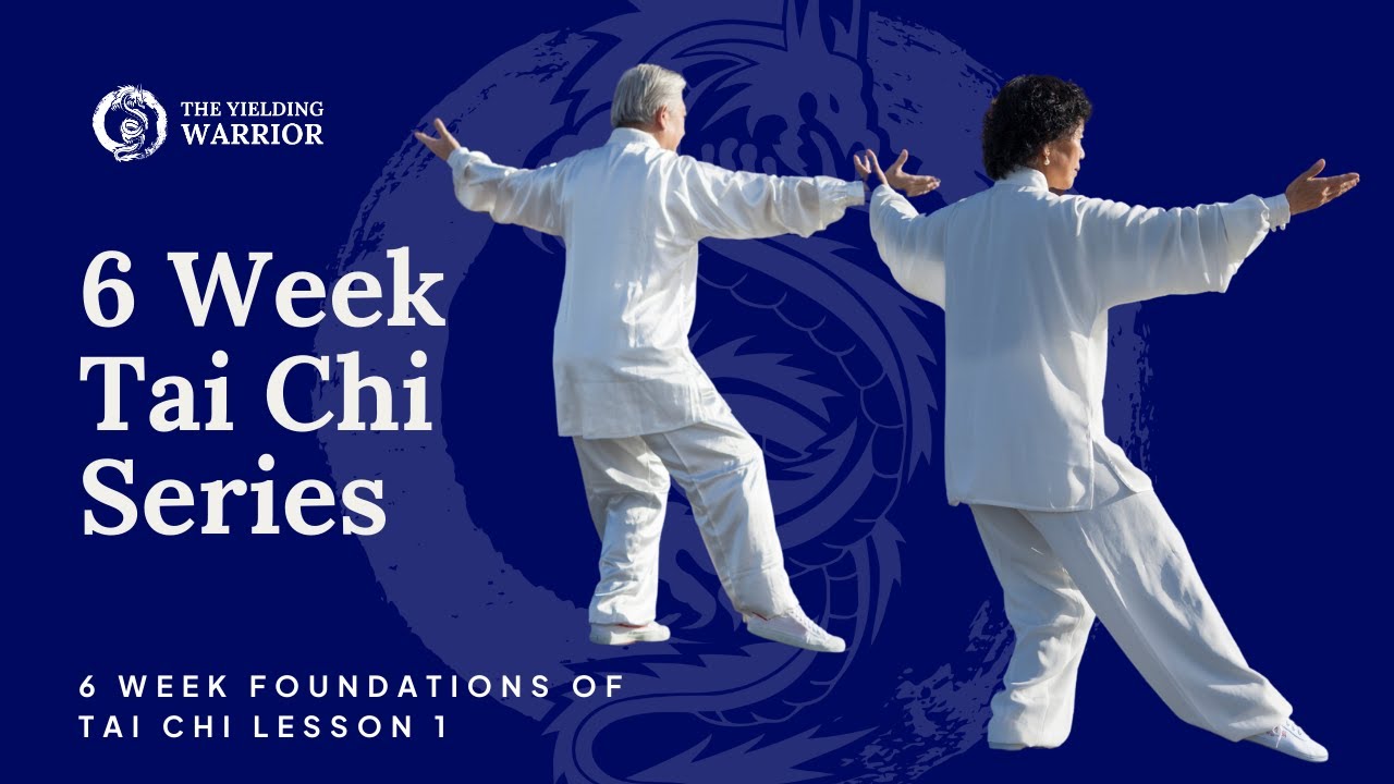 6 Week Foundations of Tai Chi Mastery Lesson 1 - YouTube