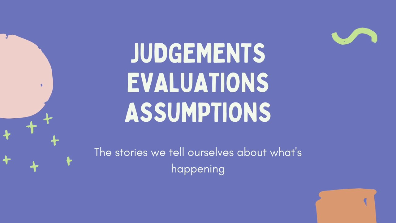 NVC Beginning with the Self 3: Observations v Judgements, Evaluations, Assumptions - YouTube
