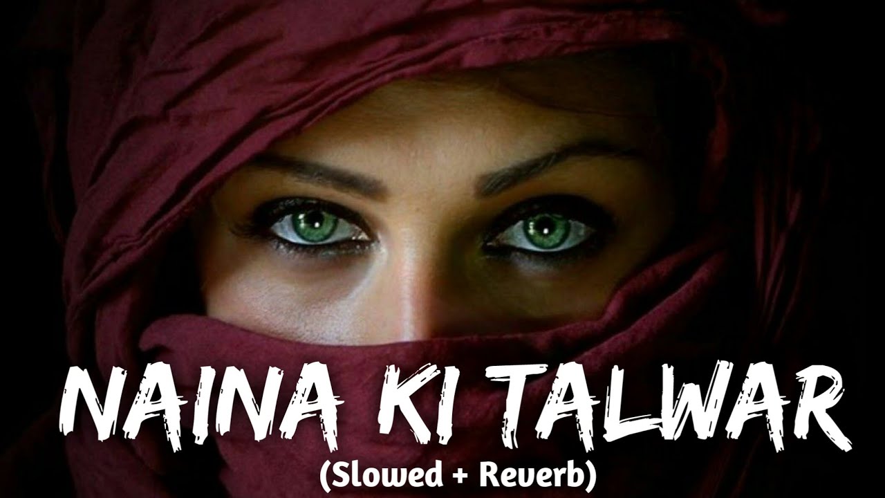 MC Square - Naina Ki Talwar (Slowed + Reverb) - YouTube