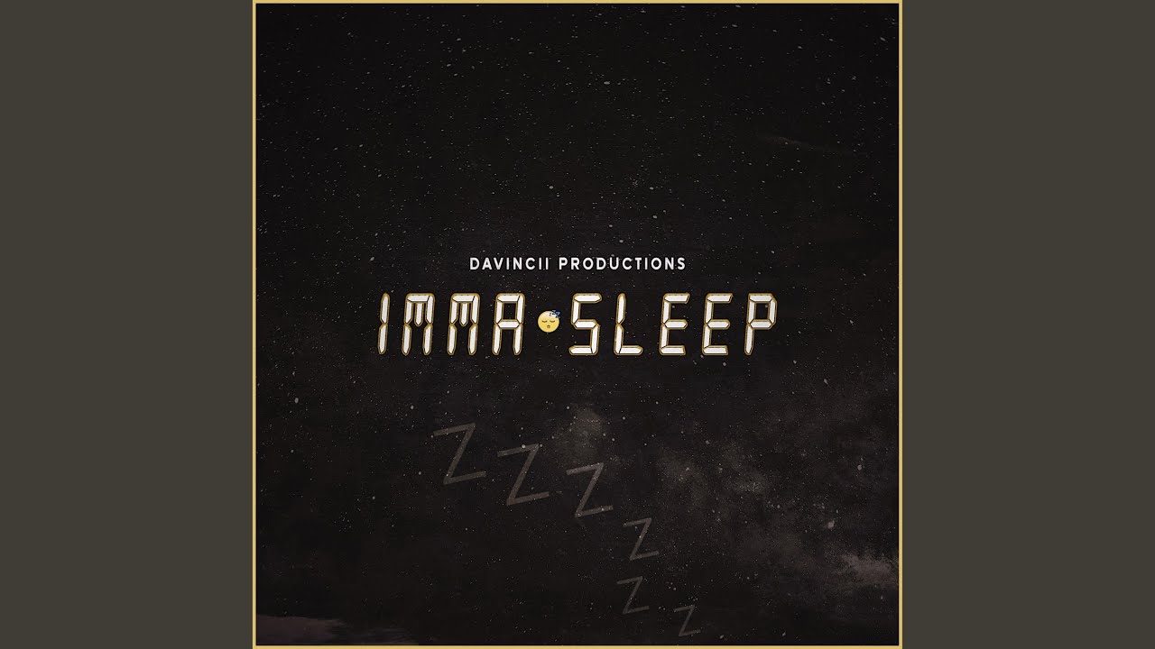 Imma Sleep - YouTube