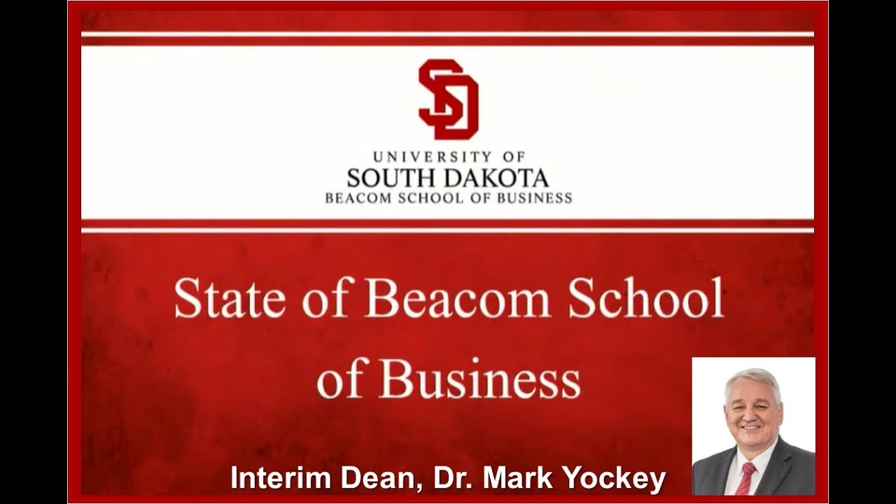 State of the Beacom School of Business, University of South Dakota ...