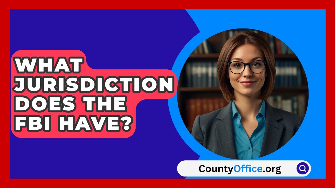 What Jurisdiction Does The FBI Have? - CountyOffice.org - YouTube